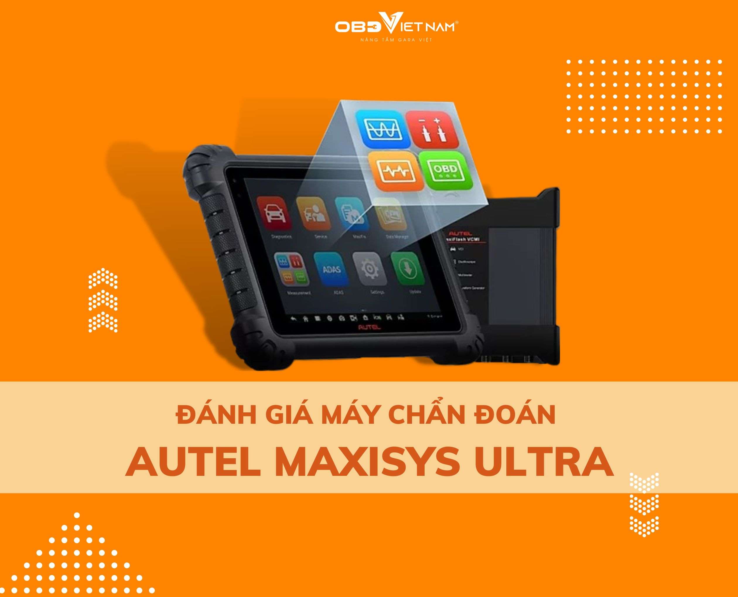 Đánh Giá Máy Chẩn Đoán Autel Maxisys Ultra